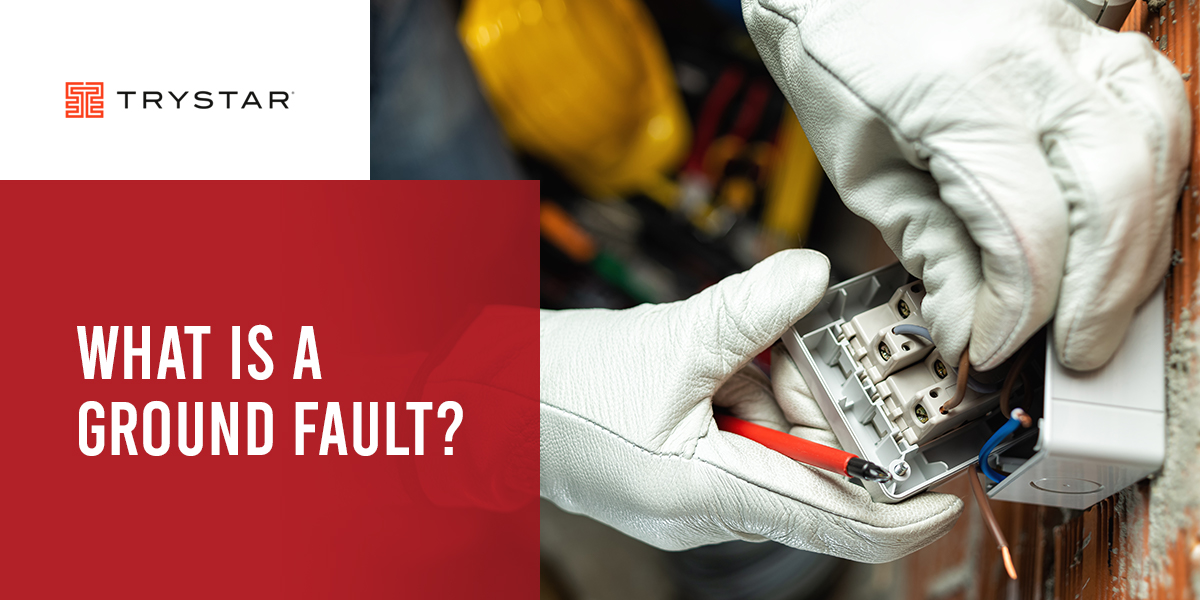 What Is a Ground Fault? | Trystar