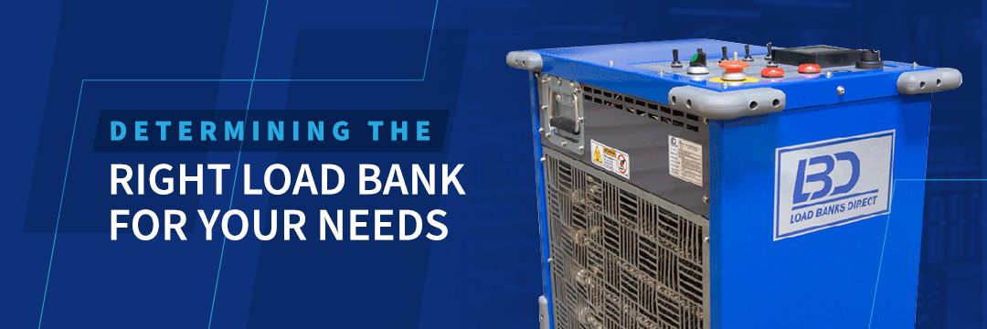 Determining the Right Load Bank for Your Needs | Trystar