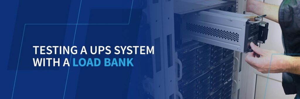 Testing a UPS System With a Load Bank | Trystar